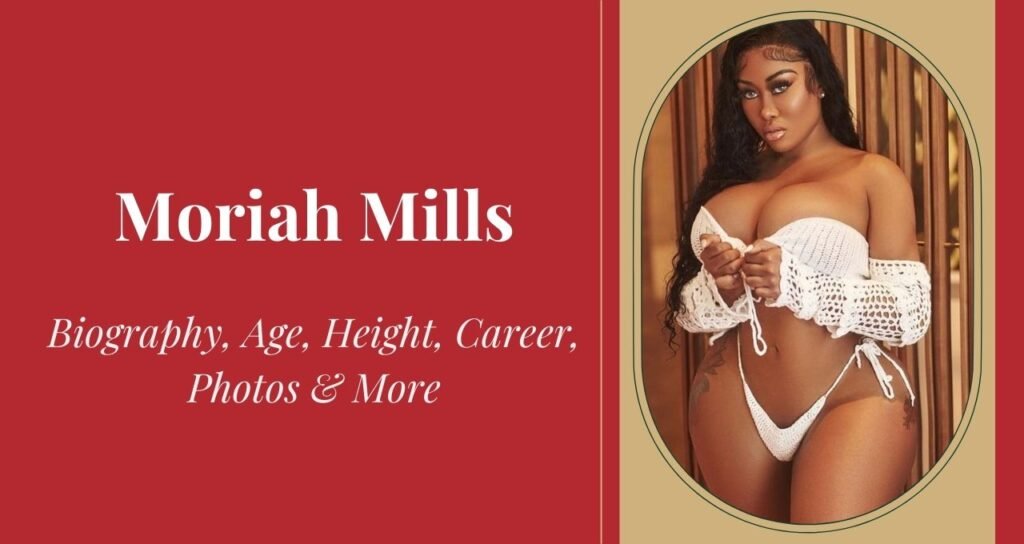Moriah Mills Biography: Age, Height, Weight, Career, and More ...