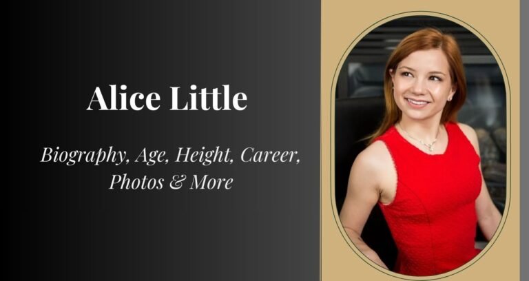 Alice Little Age, Height, Boyfriend, Net Worth 2025 - FamousBiographys