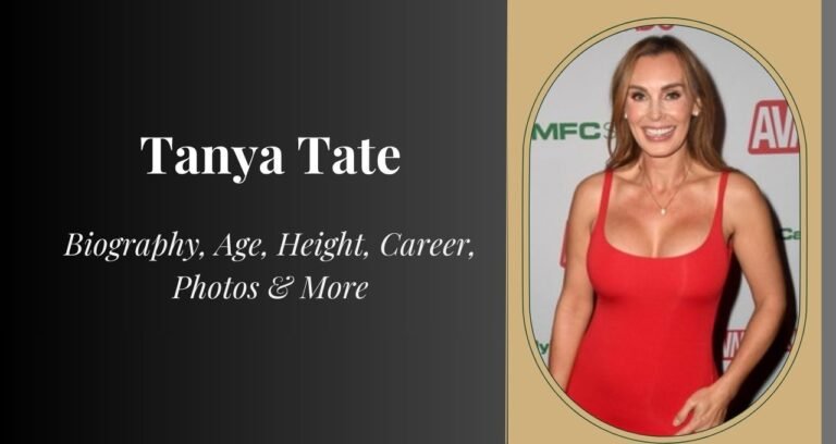 Tanya Tate Biography, Age, Height, Weight, Boyfriend, Net Worth 2025 - FamousBiographys