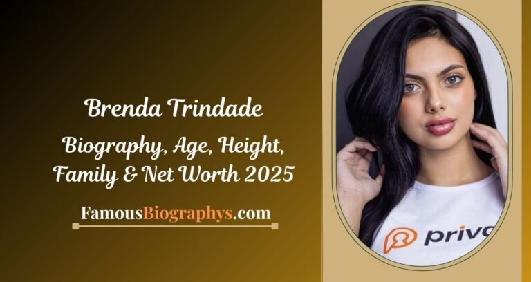 Brenda Trindade Biography, Age, Height, Weight, Family, Net Worth 2025 ...