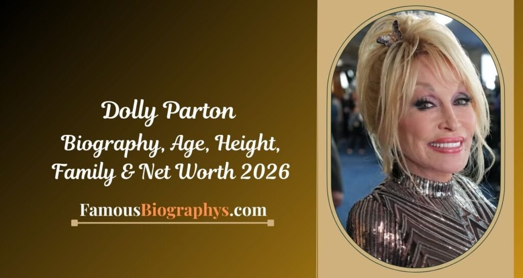 Dolly Parton Biography, Birthday, Age, Height, Net Worth - FamousBiographys