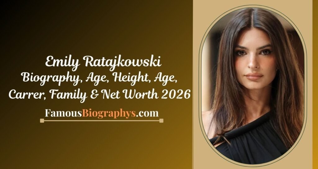 Emily Ratajkowski Biography, Age, Height, Age, Carrer, Family & Net ...