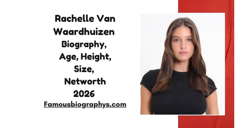 Rachelle Van Waardhuizen Biography, Age, Height, Weight, Boyfriend, Net ...